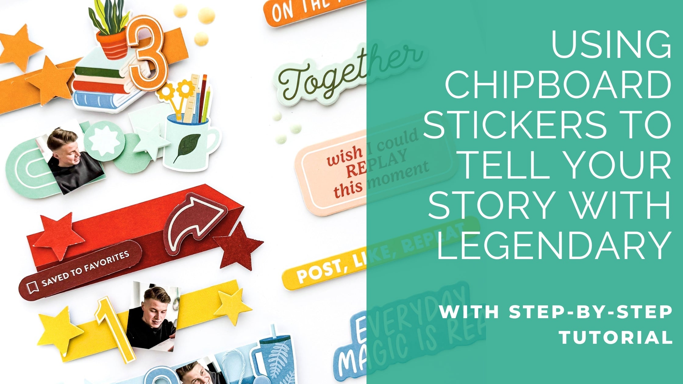 Building a Story-Driven Scrapbook Layout with Chipboard Stickers | Ker ...